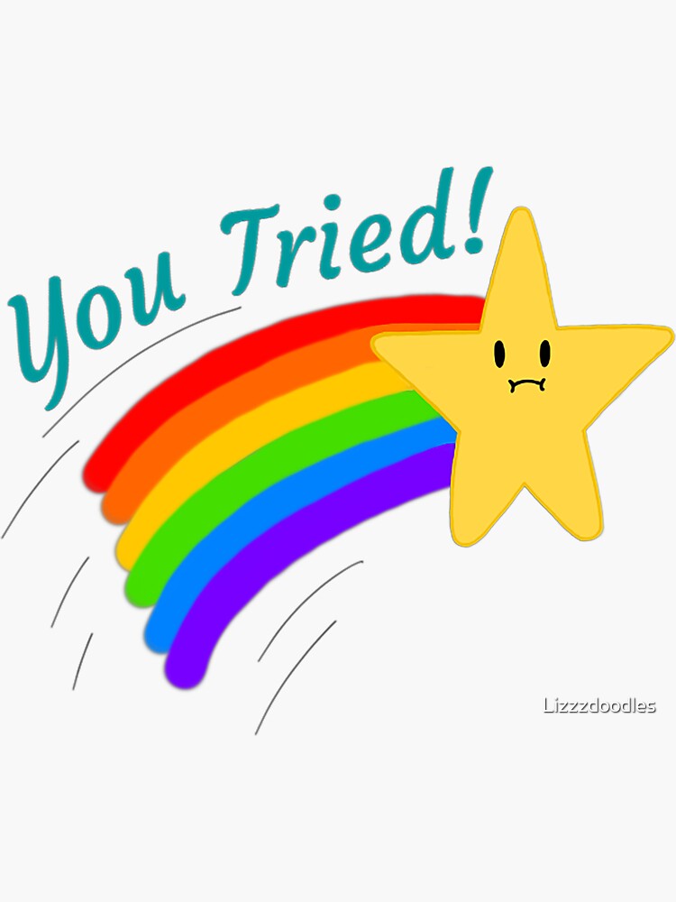 "You Tried! Shooting Star " Sticker for Sale by Lizzzdoodles | Redbubble