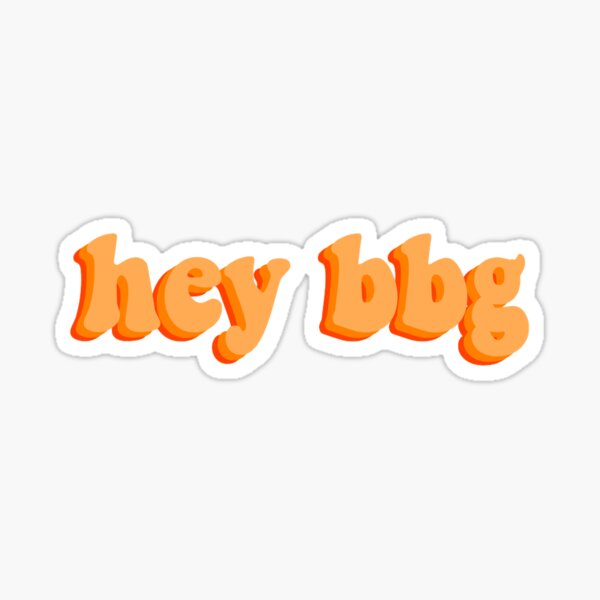 "Hey BBG" Sticker by ChaiBbg | Redbubble