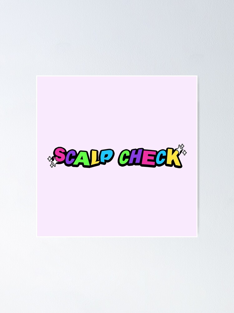 "scalp check (freakshow pack)" Poster for Sale by jennagardnerr | Redbubble