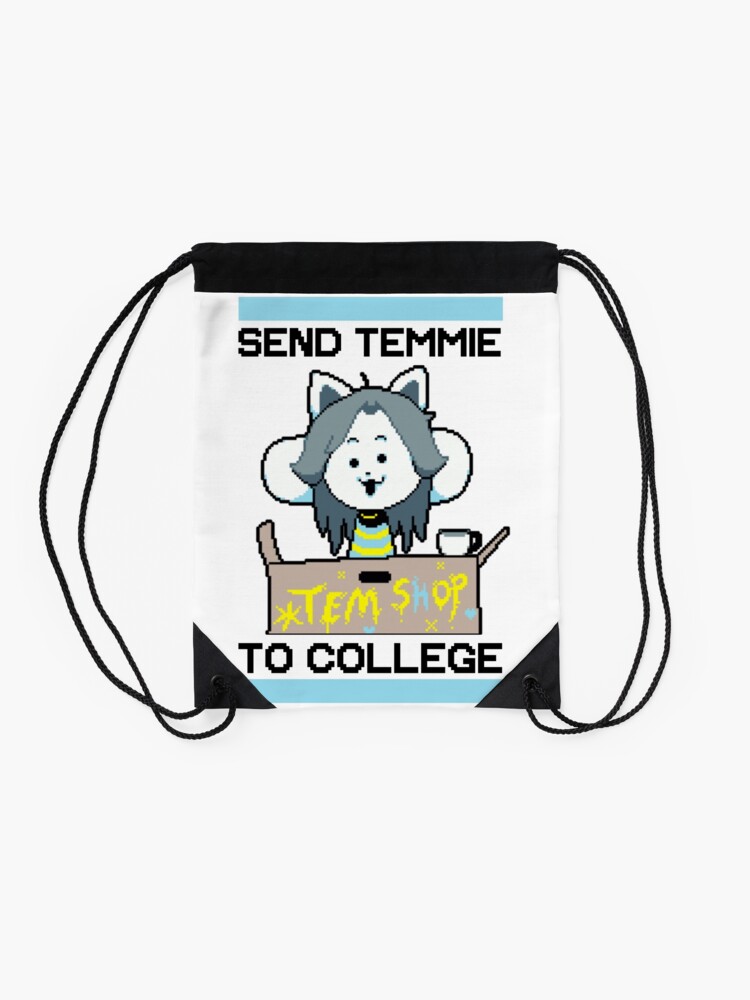 "Send Temmie To College!" Drawstring Bag for Sale by HouseOfHomies ...