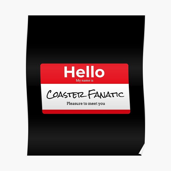"Roller Coaster Fanatic Funny Name Tag Badge Sticker" Poster for Sale ...