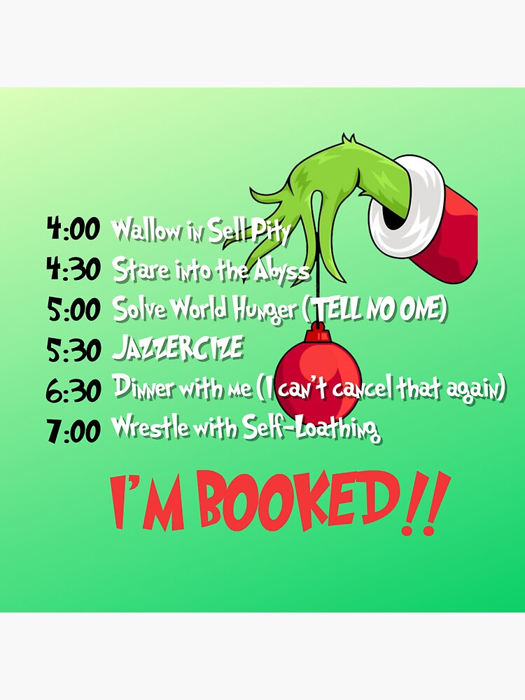 "Grinch Schedule " Sticker for Sale by a-man-duh12 | Redbubble