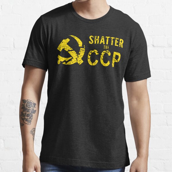 "SHATTER THE CCP" T-shirt for Sale by enigmaticone | Redbubble ...