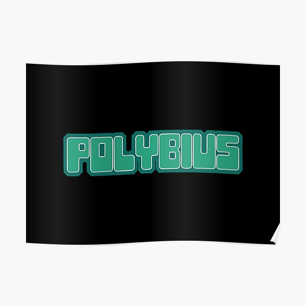 "Polybius logo" Poster for Sale by ChillerTyp | Redbubble