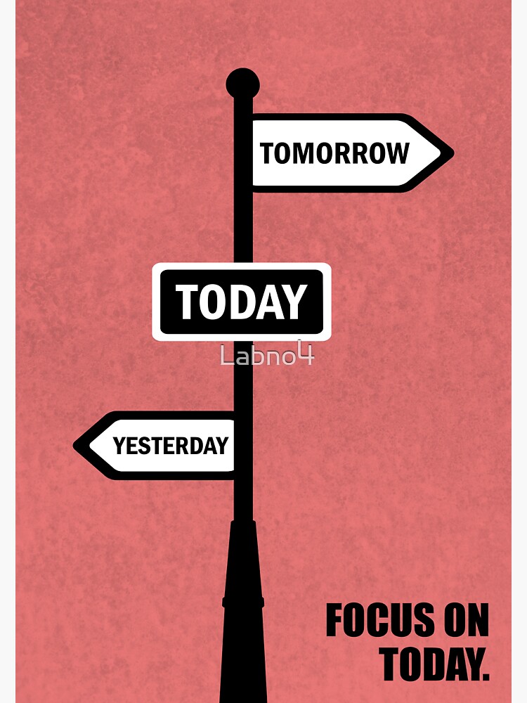 "Focus On Today - Inspirational Quotes" Sticker for Sale by Labno4 ...