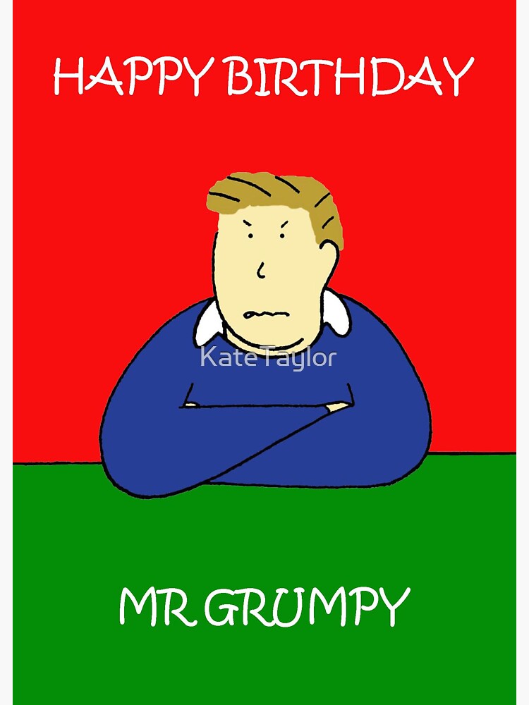"Happy Birthday Mr Grumpy" Sticker for Sale by KateTaylor | Redbubble