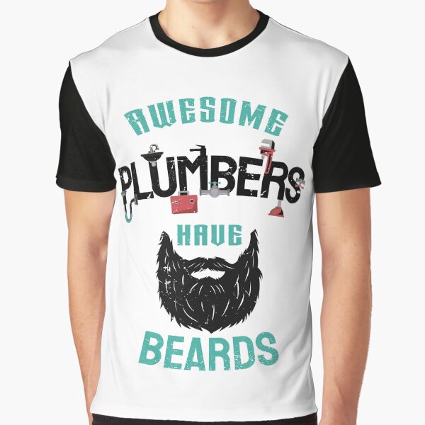 "Awesome plumbers have beards, cool bearded plumber gift idea " Graphic ...