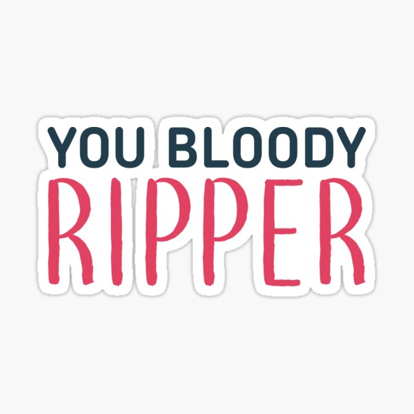 "You Bloody Ripper" Sticker for Sale by Doa-ibu | Redbubble