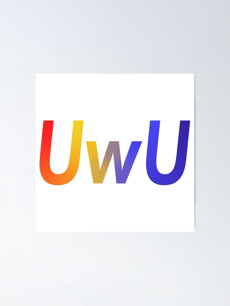 "UwU Face" Poster by RRiDesigns | Redbubble
