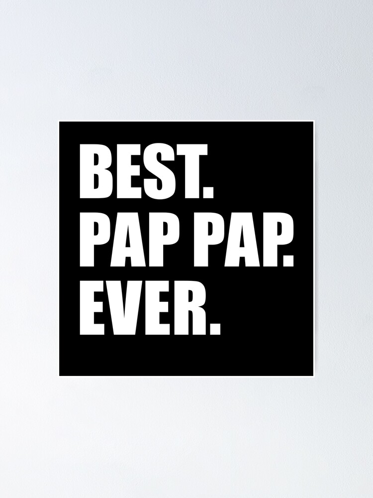 "Best Pap Pap Ever Grandfather" Poster for Sale by jaycartoonist ...