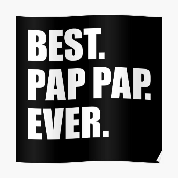 "Best Pap Pap Ever Grandfather" Poster for Sale by jaycartoonist ...