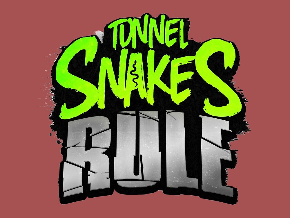 "Tunnel Snakes Rule" by selman14 | Redbubble