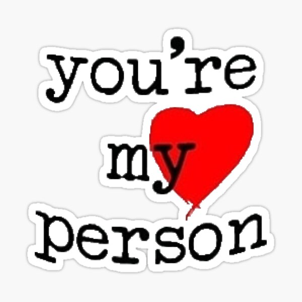 "You're My person " Sticker for Sale by muscra3 | Redbubble