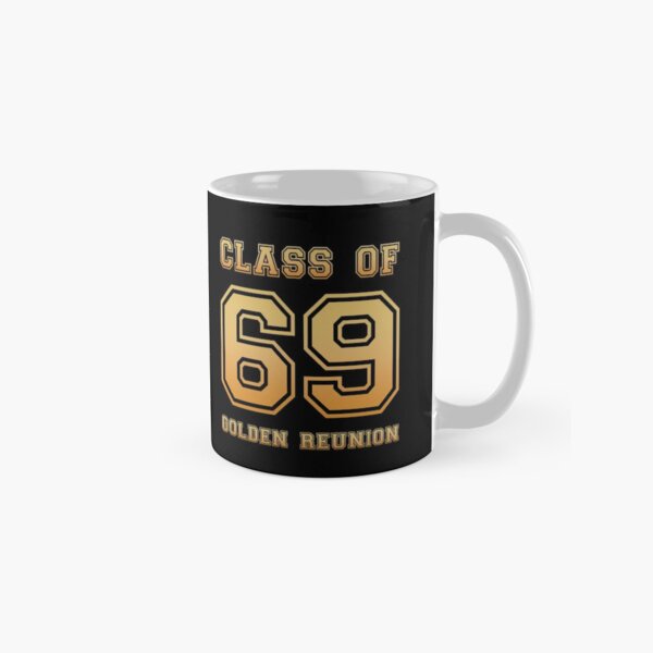 "Class of 69 1969 class reunion 50th golden reunion" Coffee Mug for ...