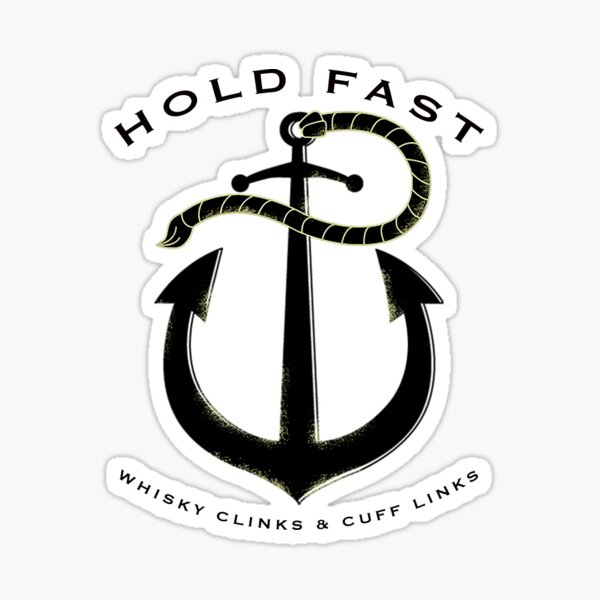 Hold Fast Stickers | Redbubble