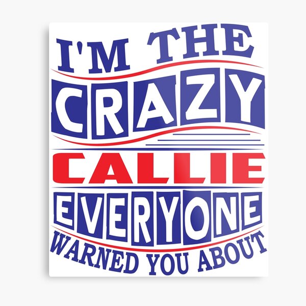 Callie Metal Prints | Redbubble