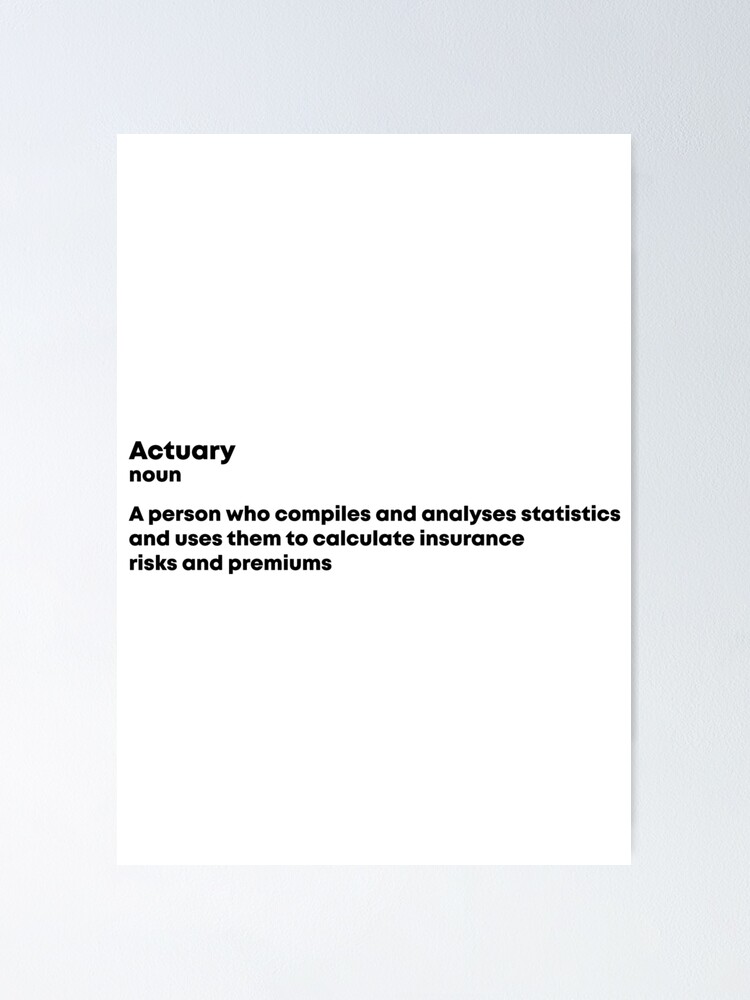 "Actuary Definition" Poster for Sale by youssefdesign7 | Redbubble