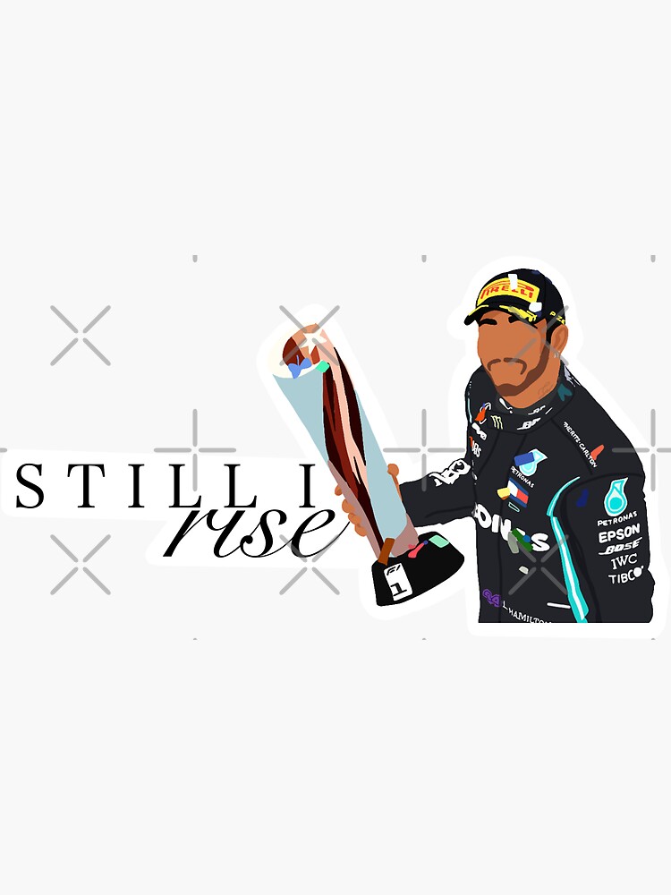 "Lewis Hamilton Still I Rise Zitat" Sticker von royaldutchness | Redbubble