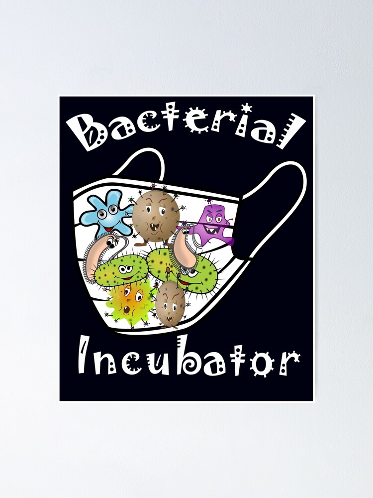 "Funny Bacterial Incubator Cartoon Mask" Poster for Sale by Scott-tees ...