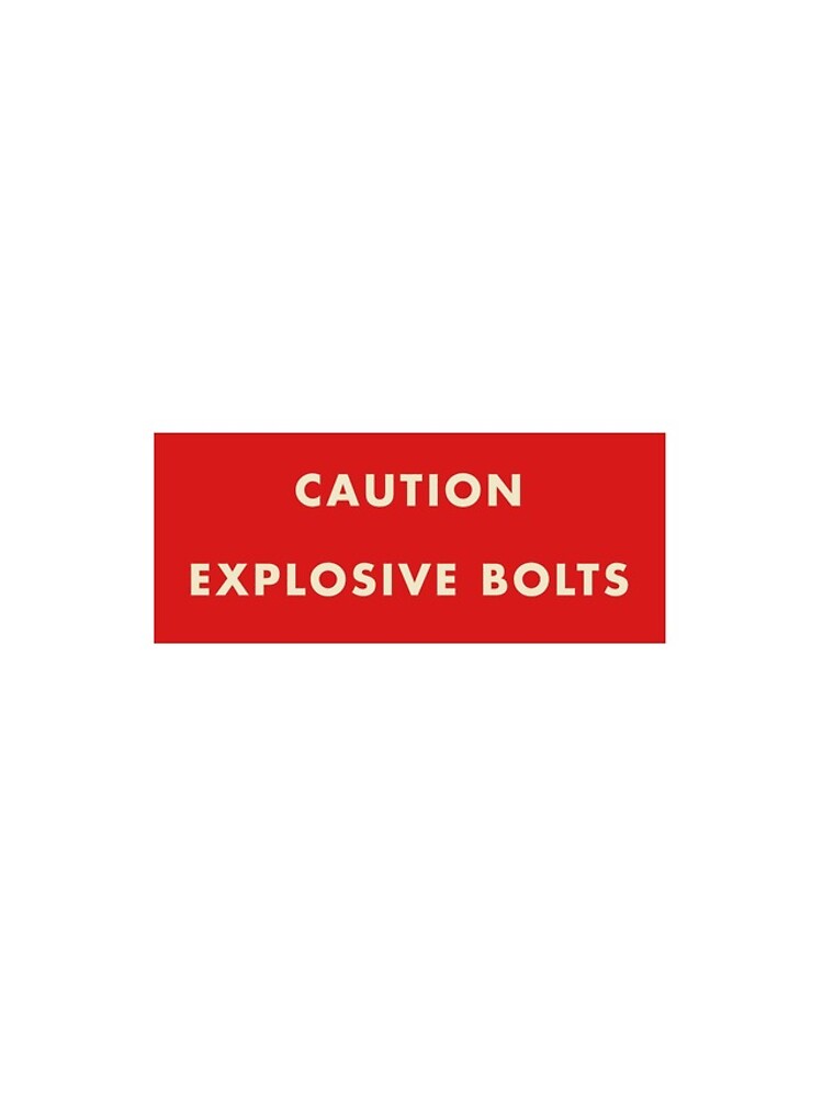 "2001 A Space Odyssey - Caution Explosive Bolts" iPhone Case for Sale ...