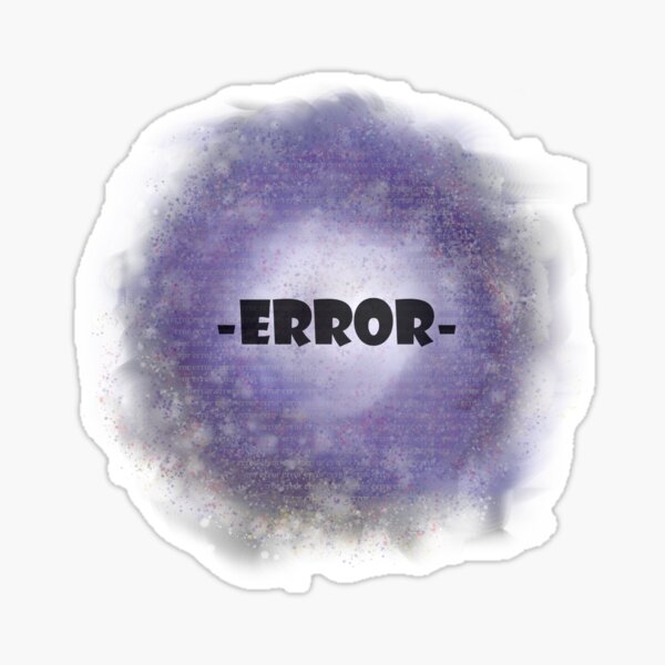 "Error" Sticker for Sale by Melaniereadsbks | Redbubble