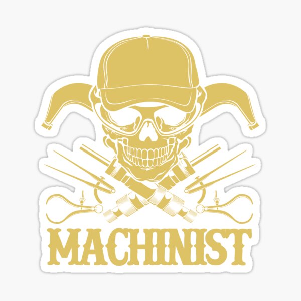 "Machinist" Sticker for Sale by Sinfamous | Redbubble