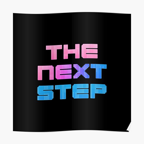 "The Next Step" Poster by Coryanderson | Redbubble