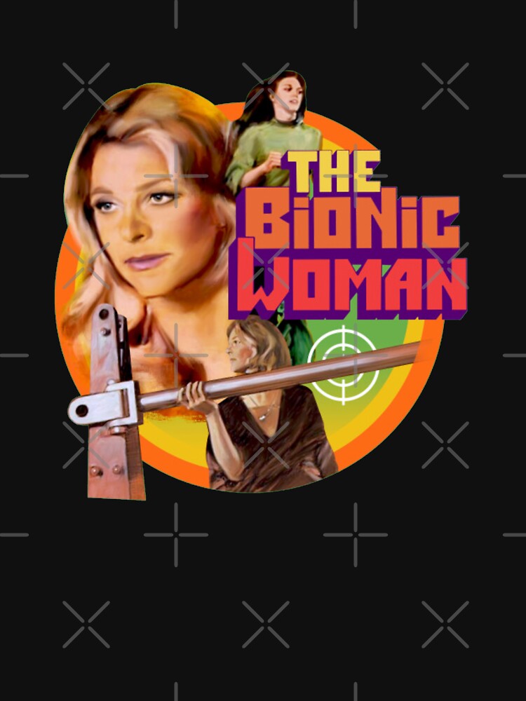 "Bionic Woman " T-shirt for Sale by kdpearce1 | Redbubble | the bionic ...