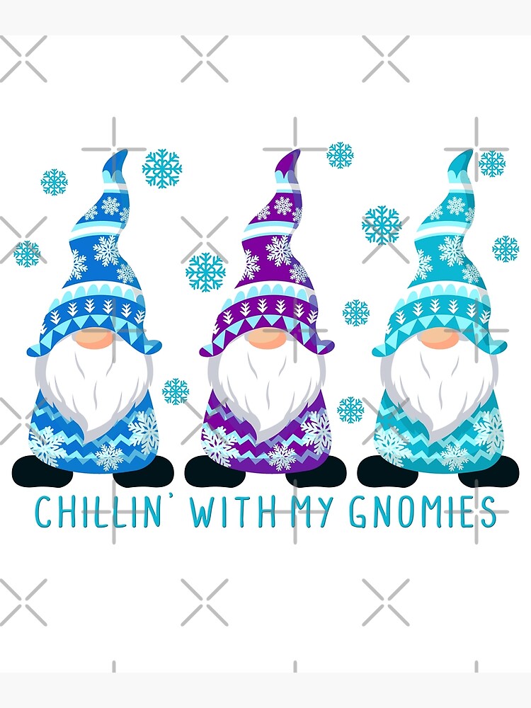 "Winter Gnomes - Chilling With My Gnomies" Poster for Sale by ...