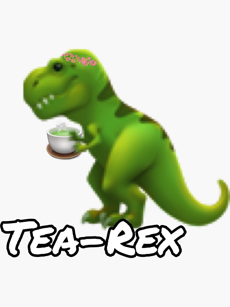 "Tea rex " Sticker for Sale by ElyseDoesArt | Redbubble