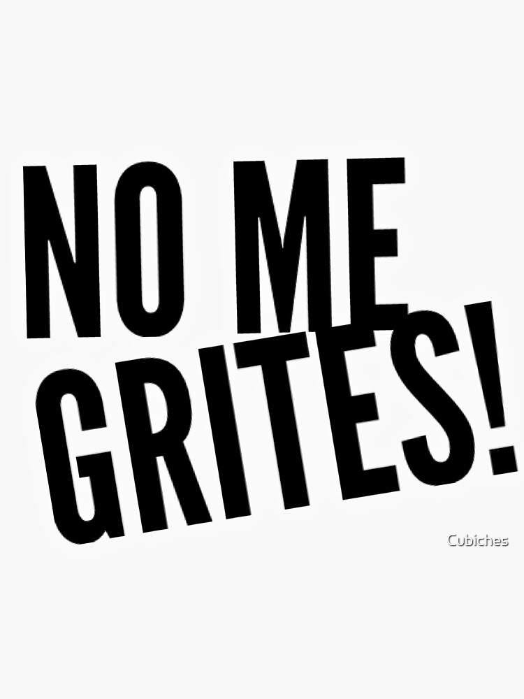 "No Me Grites Logo Design" Sticker by Cubiches | Redbubble