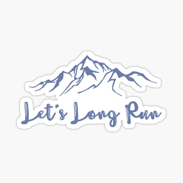 "Let's Long Run" Sticker by sierraperry | Redbubble