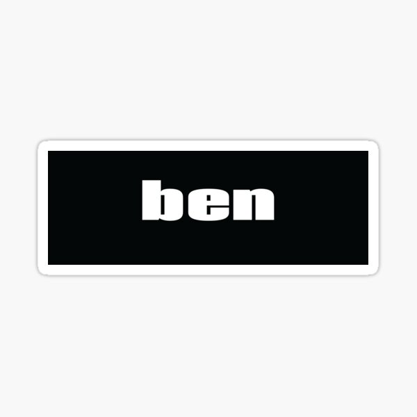 "Ben" Sticker for Sale by ProjectX23 | Redbubble