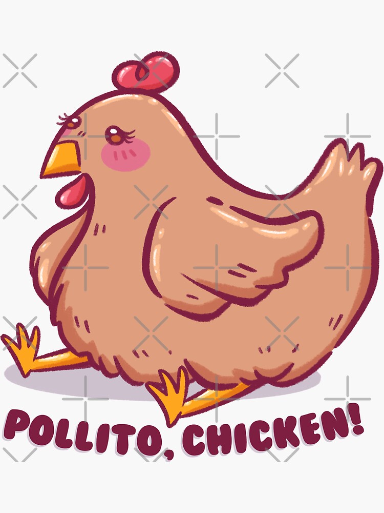 "Pollito, Chicken!" Sticker for Sale by sarah-heichou | Redbubble