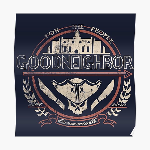 "Goodneighbor" Poster for Sale by lolliegag | Redbubble