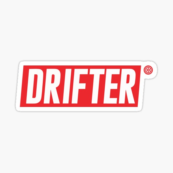 "I AM A DRIFTER " Sticker for Sale by cowtownCOWBOY | Redbubble