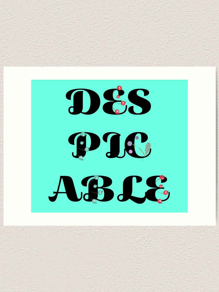 "Despicable word typography " Art Print for Sale by nonsenserelish ...