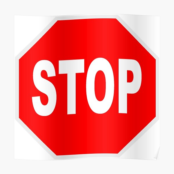 "Stop Sign" Poster for Sale by sweetsixty | Redbubble