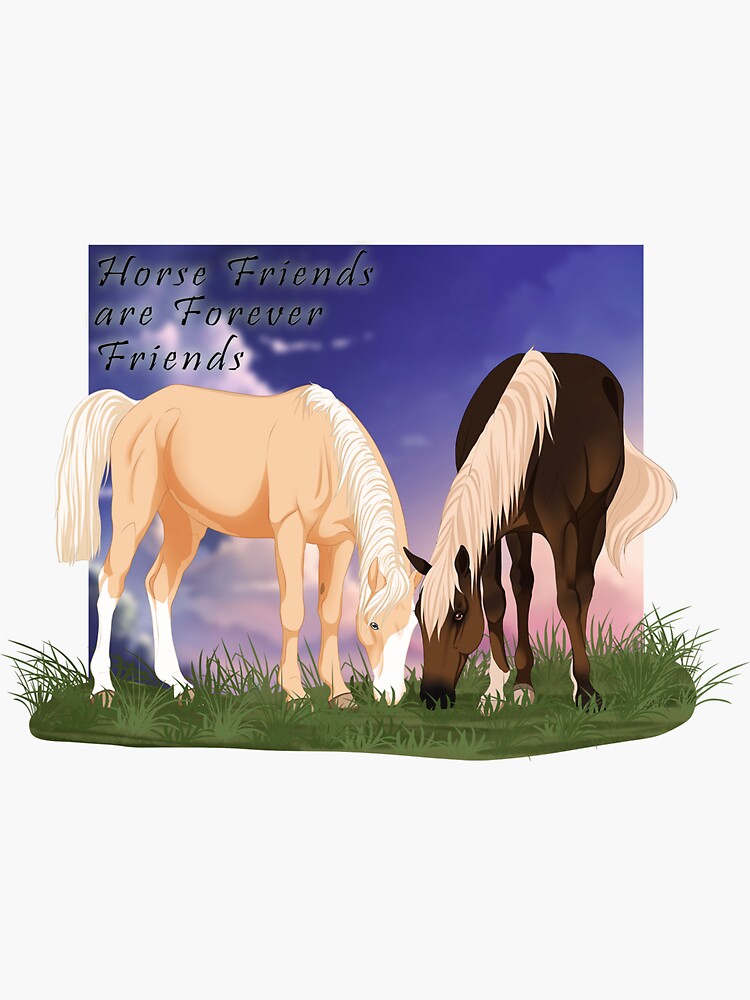 "Horse Friends are Forever friends." Sticker for Sale by Draydanb ...