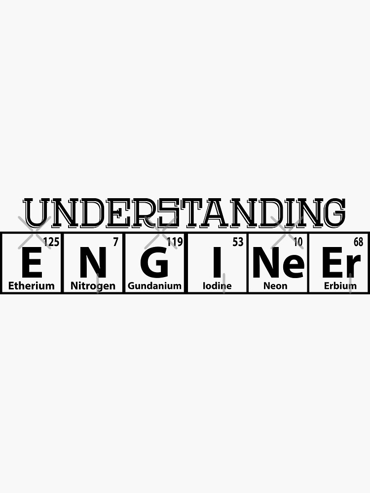 "Understanding Engineers with periodic table " Sticker for Sale by ...
