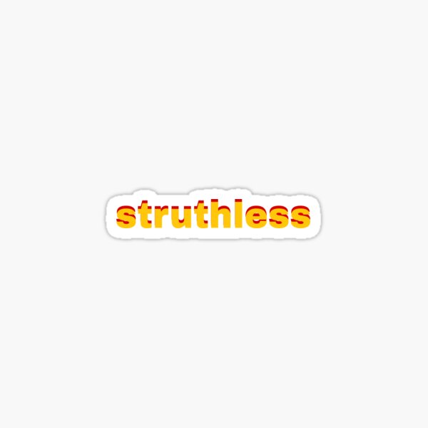 "struthless" Sticker by Global-Calming | Redbubble