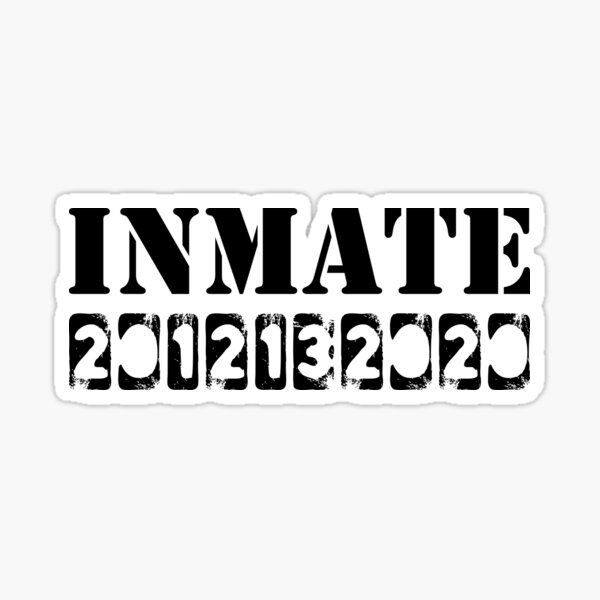 "Inmate 2012132020" Sticker for Sale by BrownstudyCo | Redbubble
