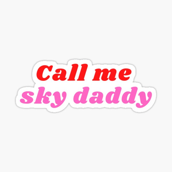 "Sky Daddy, Sky Daddy, skydaddy" Sticker for Sale by NeoGold | Redbubble
