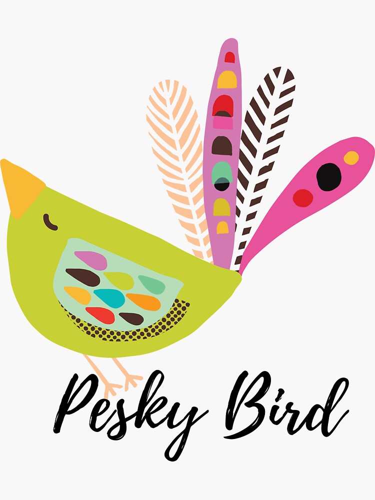 "PESKY BIRD" Sticker for Sale by shankri | Redbubble