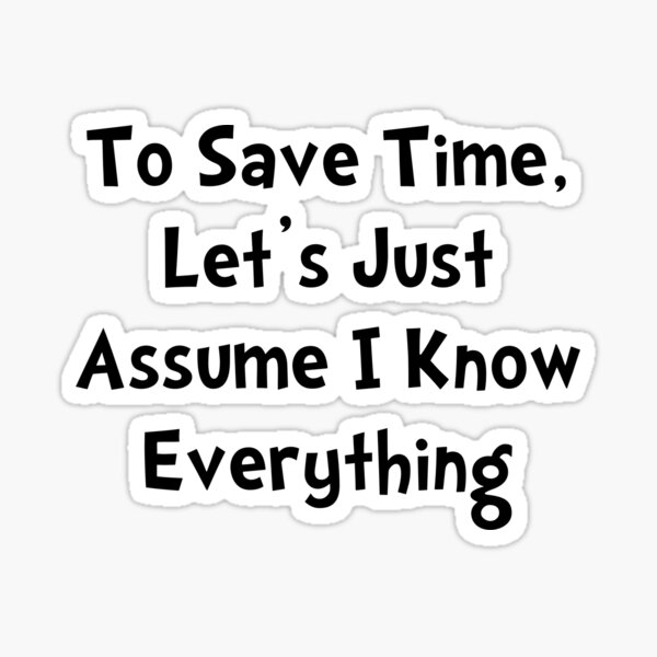 "Know Everything" Sticker for Sale by TheBestStore | Redbubble