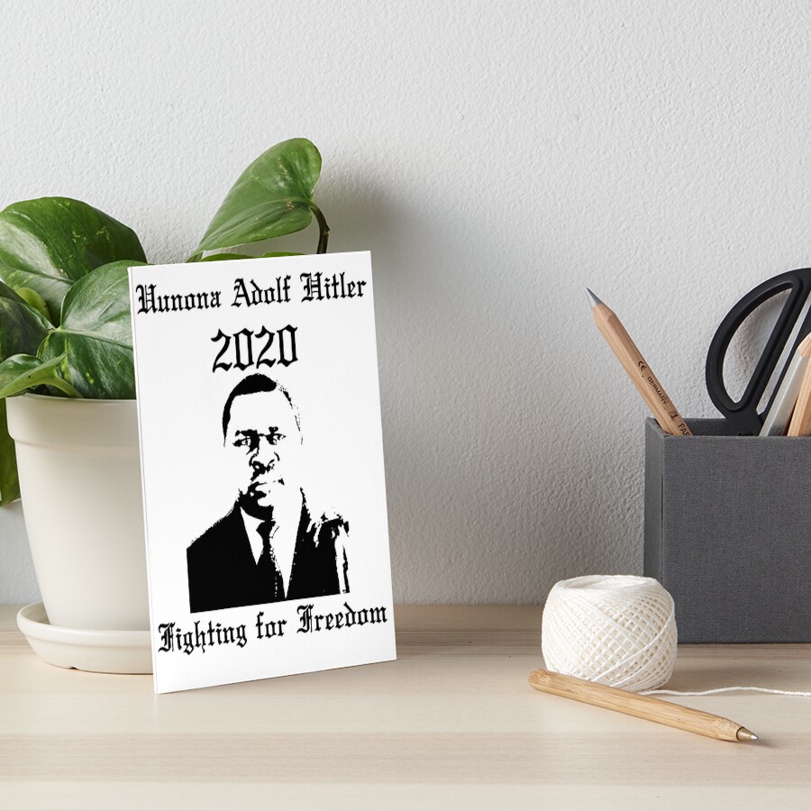 "Uunona Adolf Hitler Freedom Fighter" Art Board Print by ...