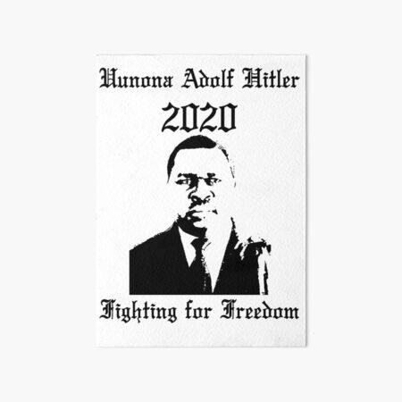 "Uunona Adolf Hitler Freedom Fighter" Art Board Print by ...