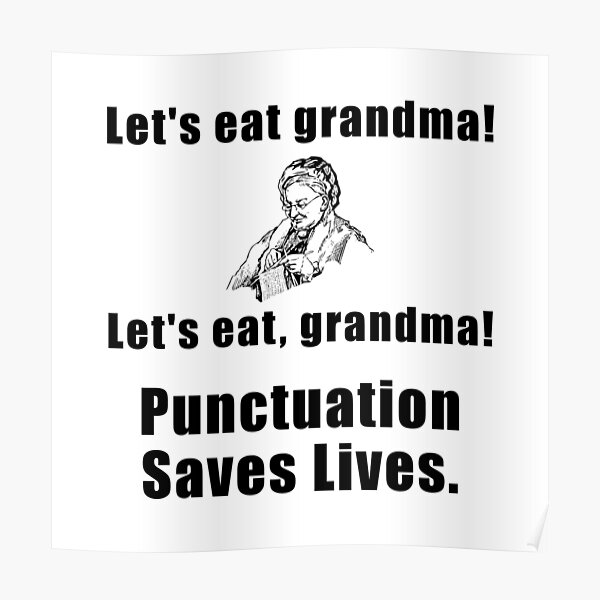 "Lets Eat Grandma" Poster for Sale by TheBestStore | Redbubble