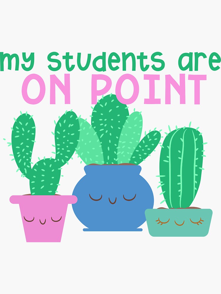 "Students On Point Cute Cactus" Sticker by kirstenuecker | Redbubble