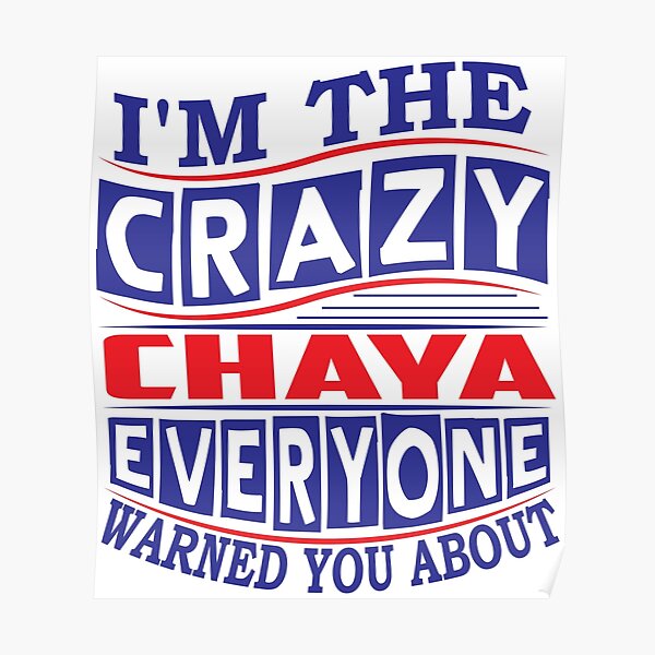 Poster: Chaya | Redbubble